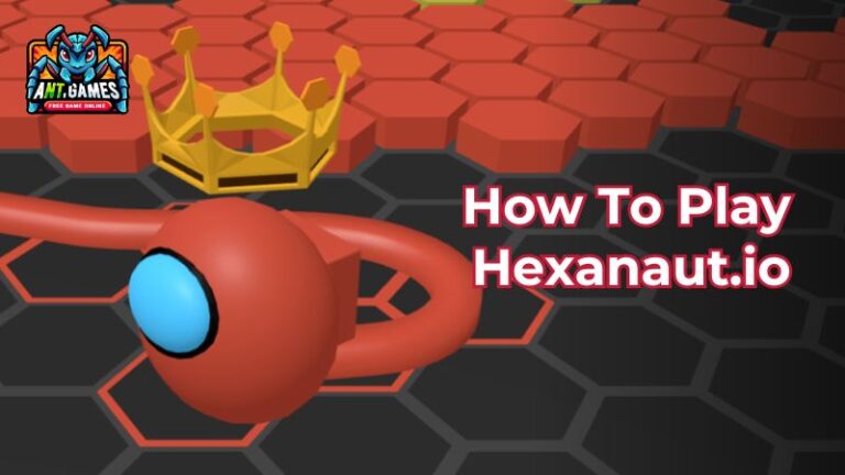 How to Play Hexanaut.Io - Ultimate AntGames Guide