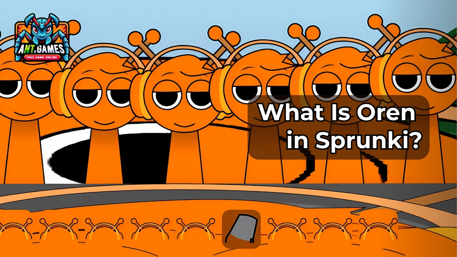 Who is Oren in Sprunki? - AntGames Wiki Explanation