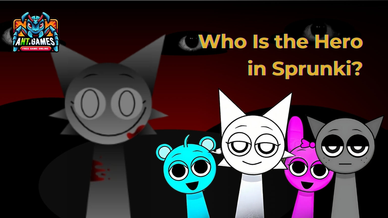 Who is the hero in Sprunki? - Reveal the Hidden Truth!